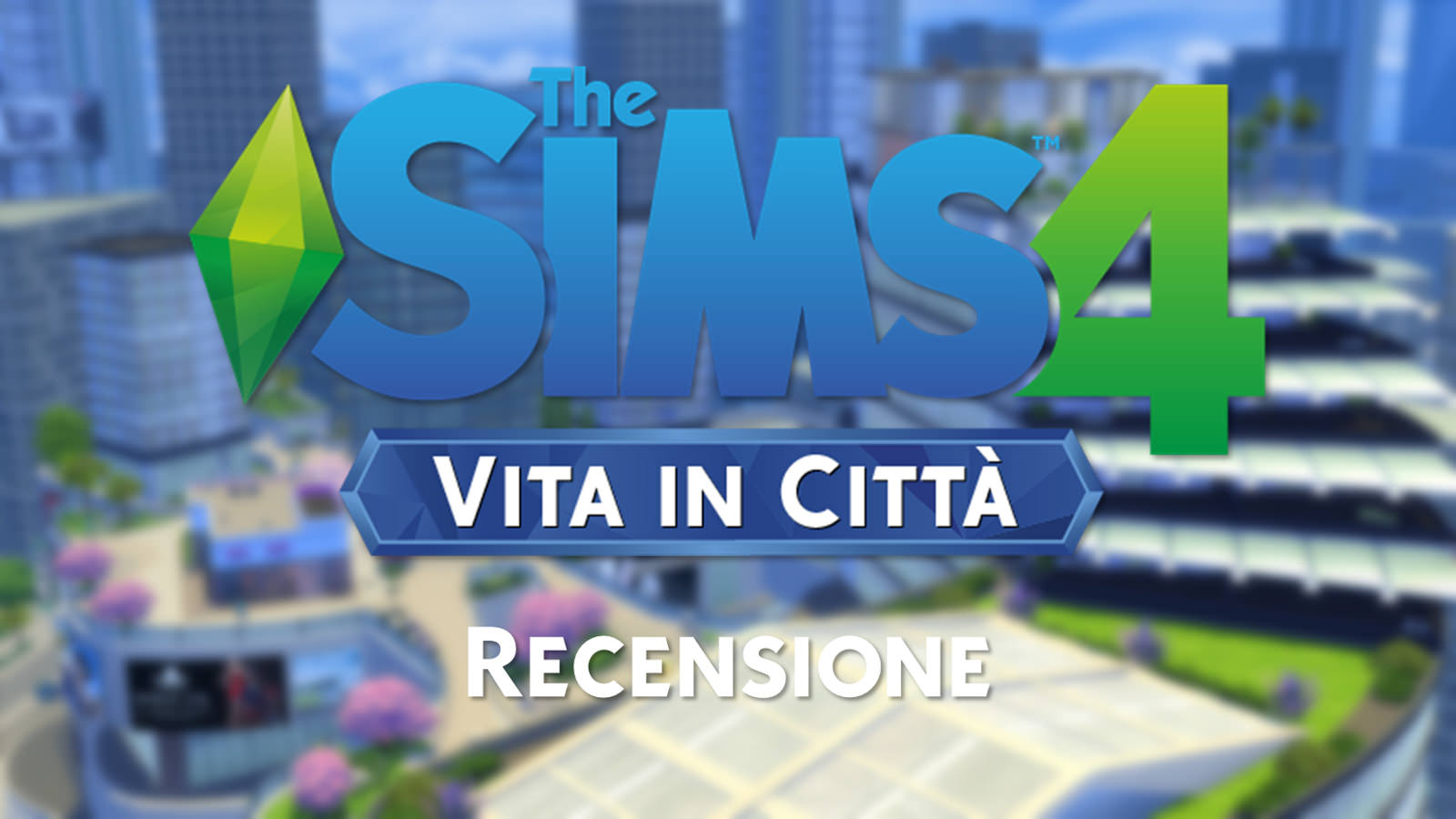 The Sims 4 Vita in Città - Recensione - SimsWorld